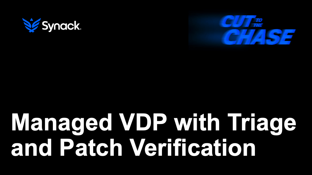 Synack’s Managed VDP with Triage and Patch Verification | Synack